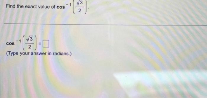 Solved Find the exact value of cos−1(23). cos−1(23)= (Type | Chegg.com