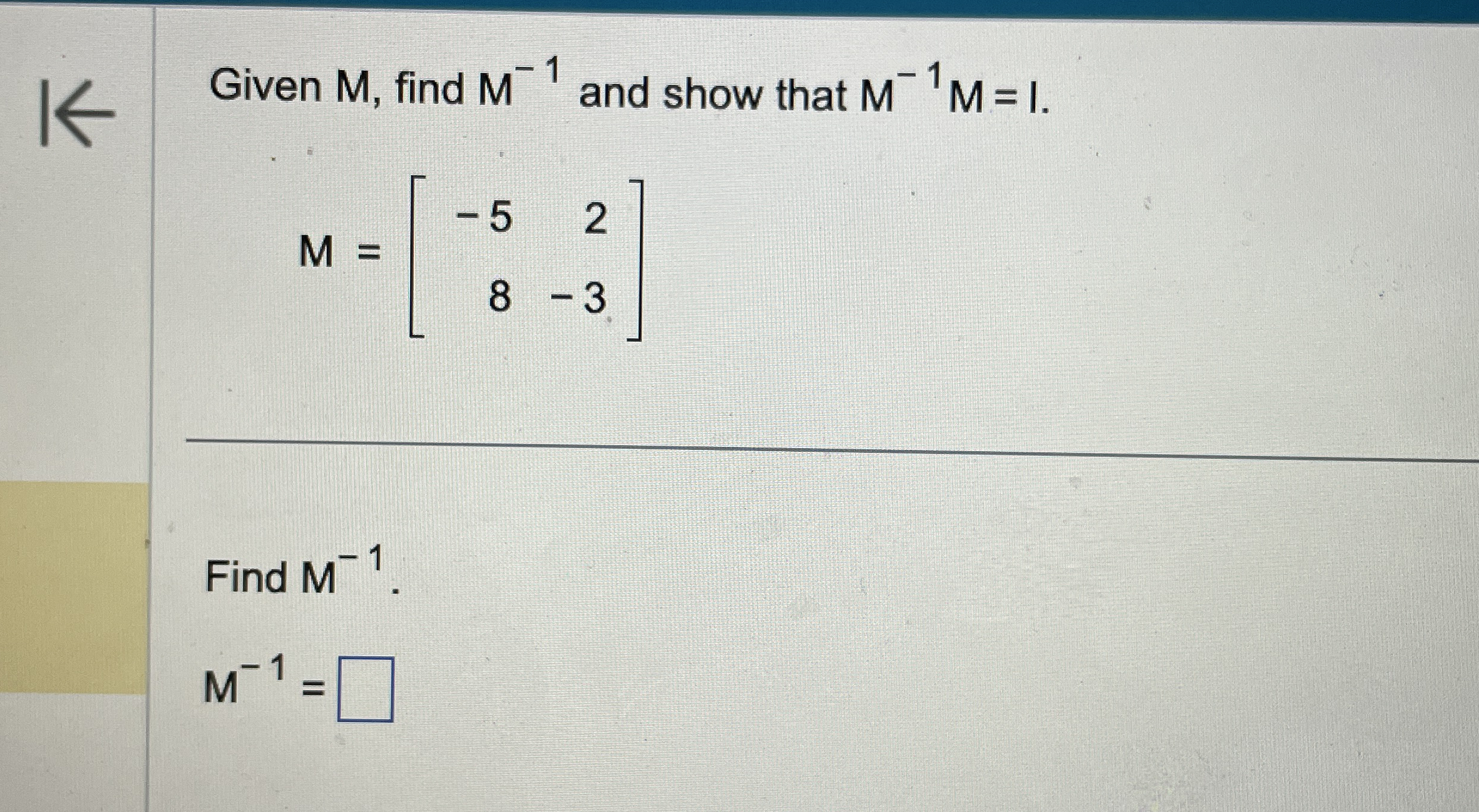 Solved Given M , ﻿find M-1 ﻿and show that | Chegg.com