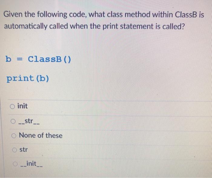 Solved Given the following code, what class method within | Chegg.com