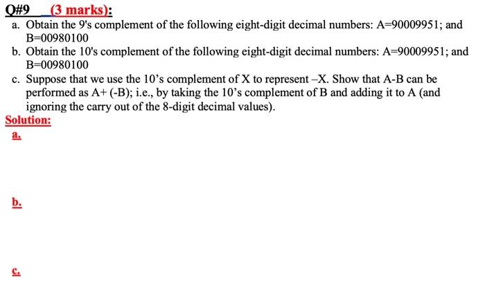 Solved O#9 (3 marks): a. Obtain the 9's complement of the | Chegg.com