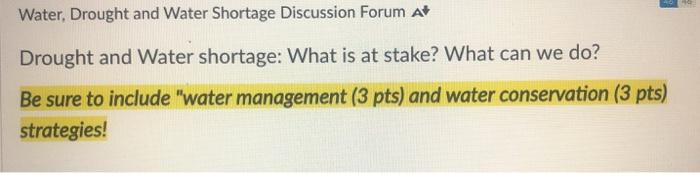 Solved Water, Drought and Water Shortage Discussion Forum A | Chegg.com