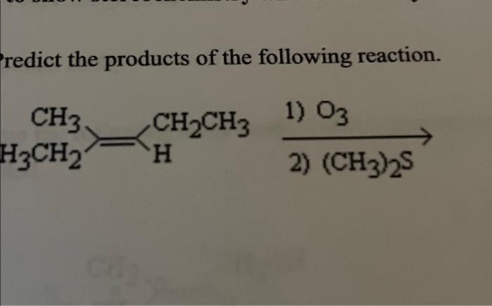 Solved Predict the products of the following reaction. 1) 03 | Chegg.com