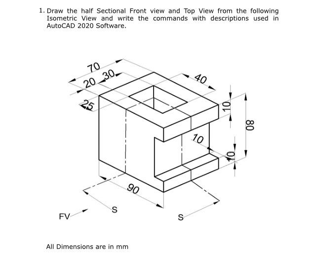 Solved 1. Draw the half Sectional Front view and Top View | Chegg.com