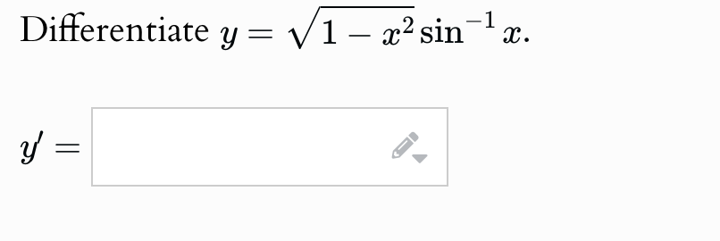 Solved Differentiate y=1-x22sin-1x.y'= | Chegg.com