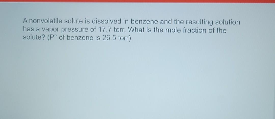 Solved A nonvolatile solute is dissolved in benzene and the | Chegg.com