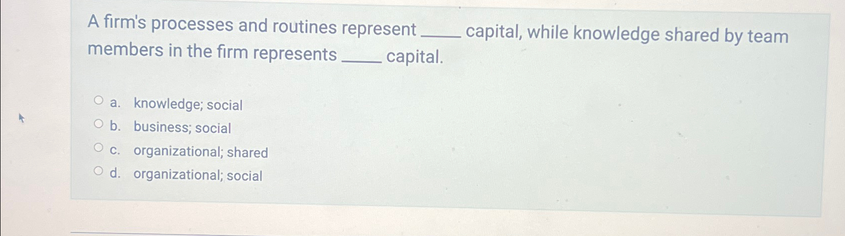 Solved A firm's processes and routines represent members in | Chegg.com