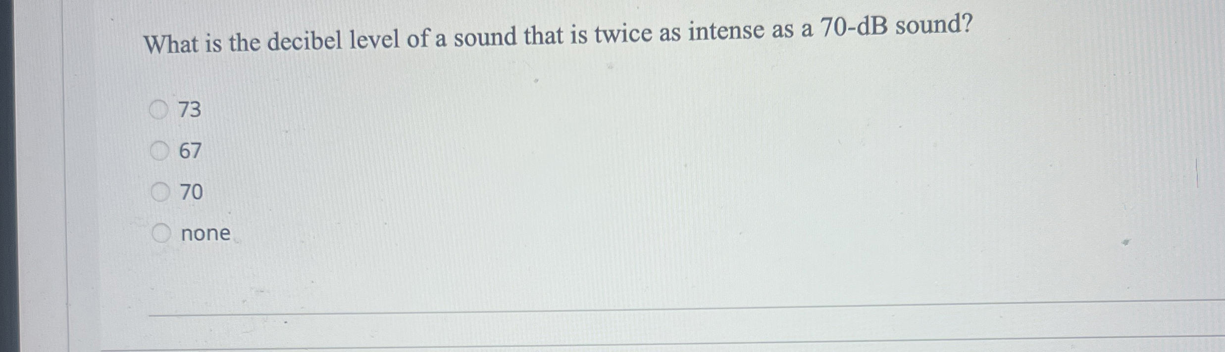 Solved What is the decibel level of a sound that is twice as | Chegg.com