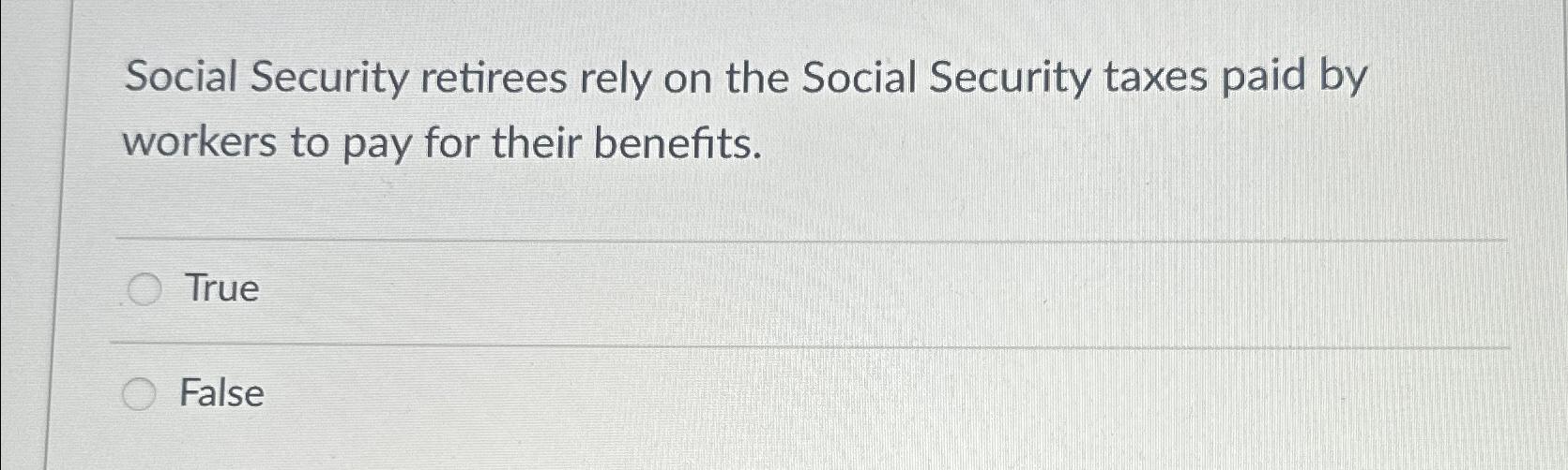 Solved Social Security retirees rely on the Social Security | Chegg.com