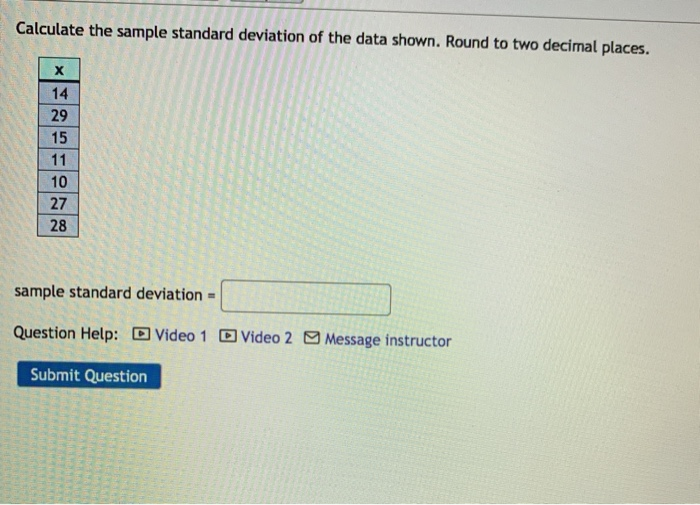Solved Calculate the sample standard deviation of the data | Chegg.com