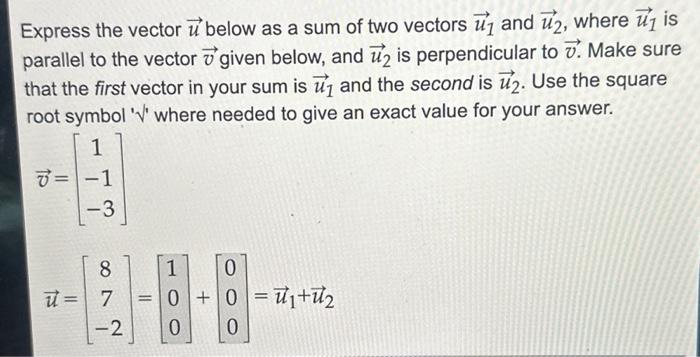 Solved Express the vector u below as a sum of two vectors u1 | Chegg.com