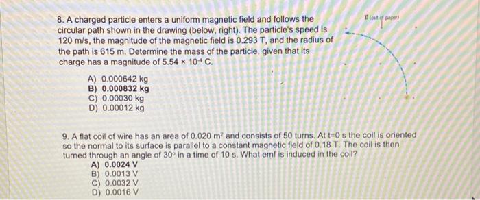 Solved 8. A charged particle enters a uniform magnetic field | Chegg.com