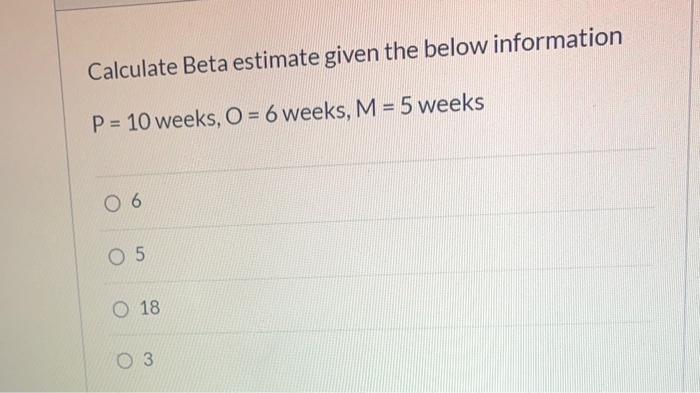 Solved Calculate Beta estimate given the below information | Chegg.com