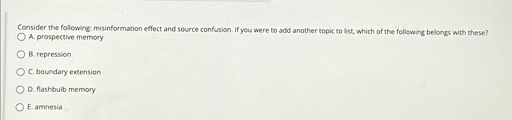 Solved Consider the following: misinformation effect and | Chegg.com