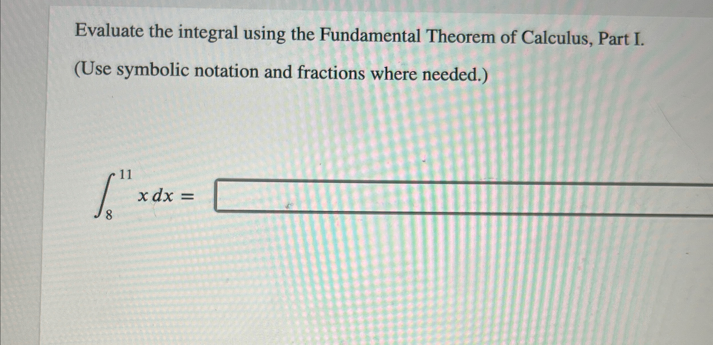 Solved Evaluate the integral using the Fundamental Theorem | Chegg.com