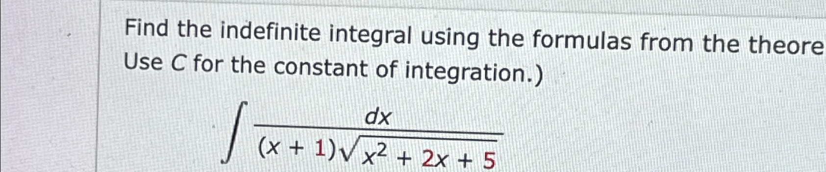 Solved Find the indefinite integral using the formulas from | Chegg.com
