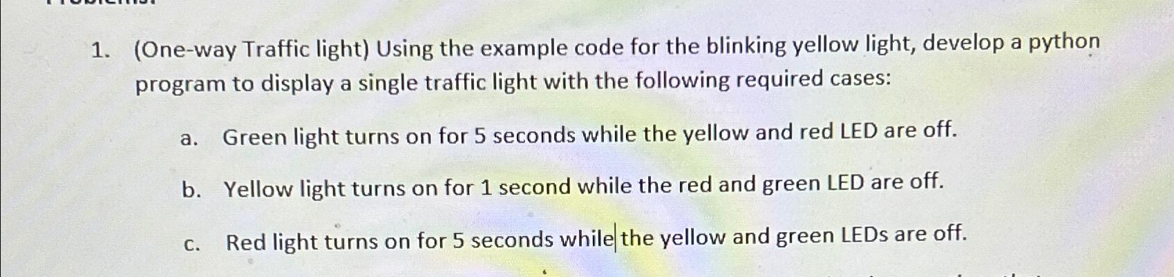 Solved (One-way Traffic light) ﻿Using the example code for | Chegg.com