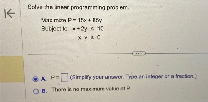 Solved Solve the linear programming problem. Maximize | Chegg.com
