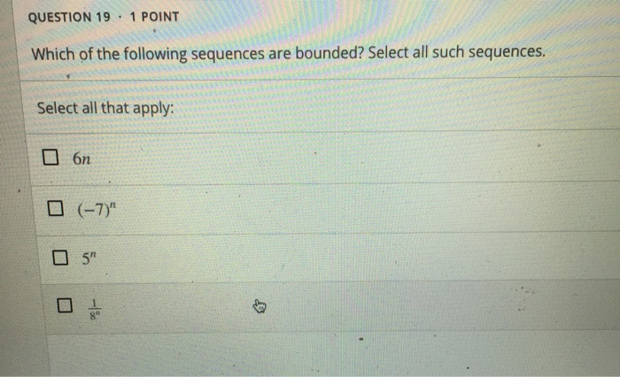 Solved QUESTION 19.1 POINT Which of the following sequences | Chegg.com