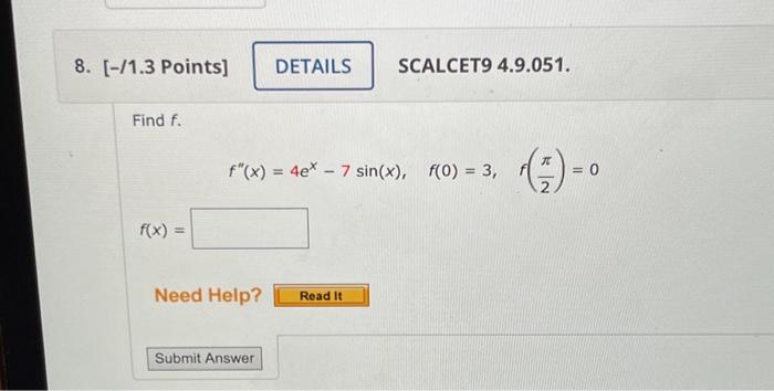 Solved 8. [-/1.3 Points] Find f. f(x) = Need Help? DETAILS | Chegg.com