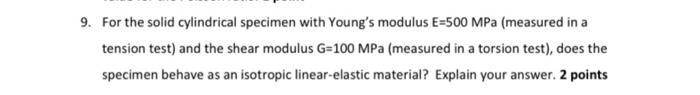 Solved 9. For the solid cylindrical specimen with Young's | Chegg.com
