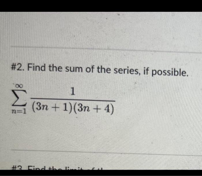 Solved \#2. Find the sum of the series, if possible. | Chegg.com