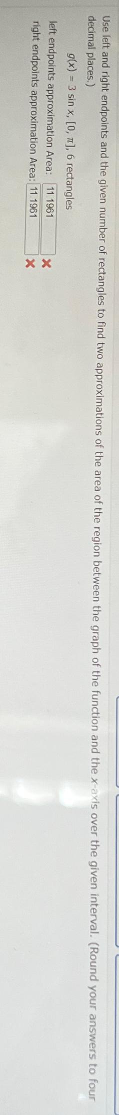 Solved decimal places.)g(x)=3sinx,[0,π],6 ﻿rectangles left | Chegg.com