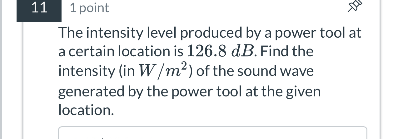 Solved 11 1 ﻿pointThe intensity level produced by a power | Chegg.com