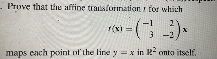 Solved Prove that the affine transformation t for which | Chegg.com