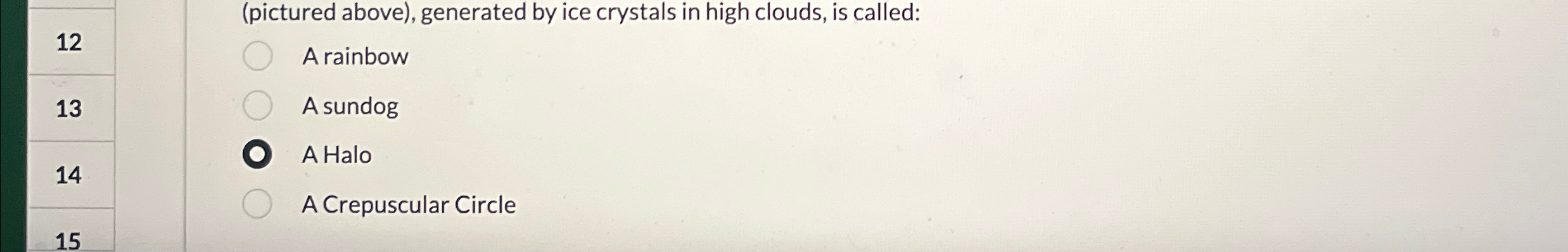 Solved (pictured above), ﻿generated by ice crystals in high | Chegg.com