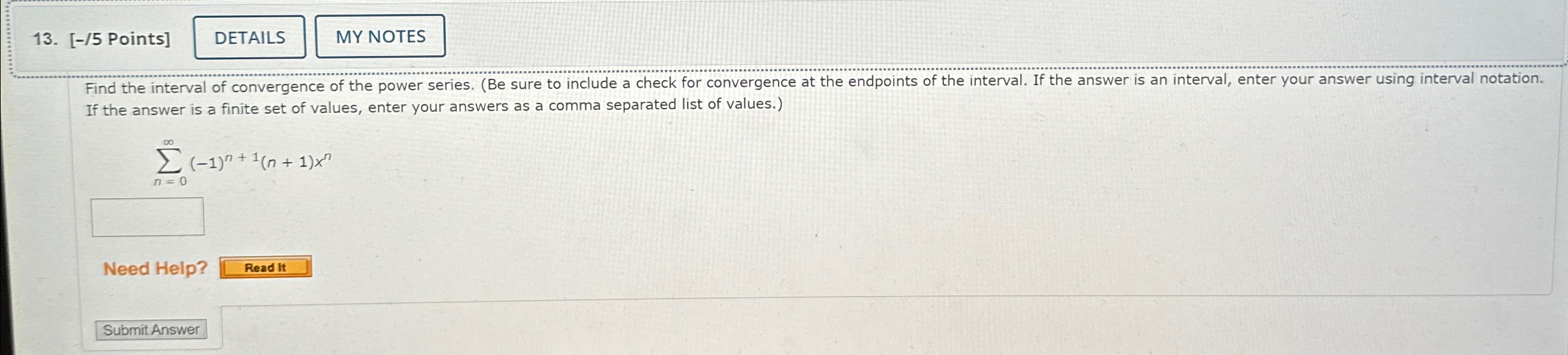 Solved [-/5 ﻿Points]Find the interval of convergence of the | Chegg.com