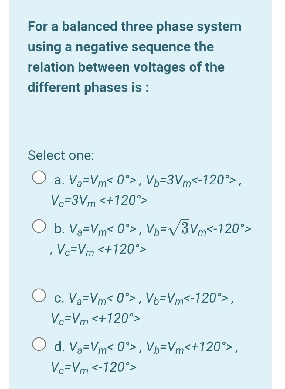 Solved For a balanced three phase system using a negative | Chegg.com