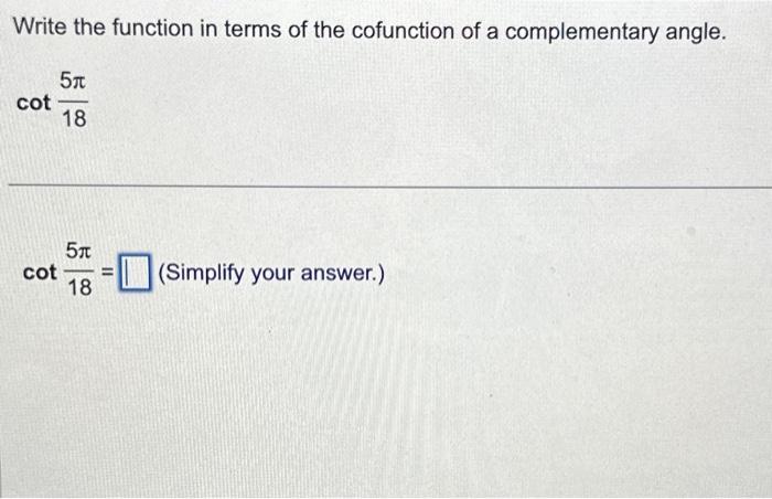 Solved Write the function in terms of the cofunction of a | Chegg.com