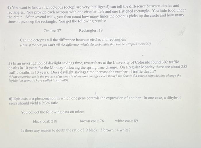 Solved 4) You want to know if an octopus (octopi are very | Chegg.com