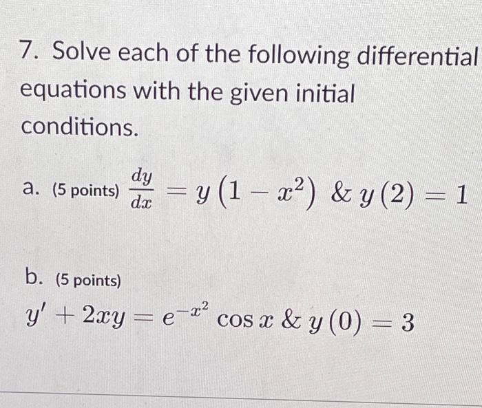 Solved 7 Solve Each Of The Following Differential Equations