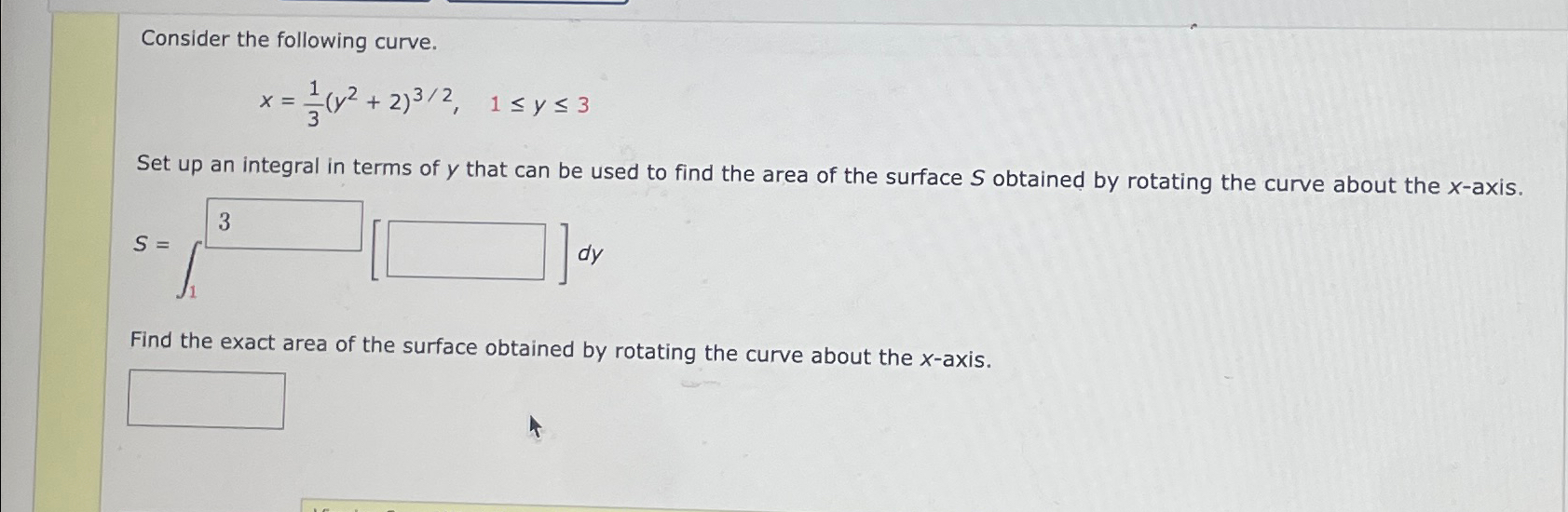 Solved Consider the following curve.x=13(y2+2)32,1≤y≤3Set up | Chegg.com