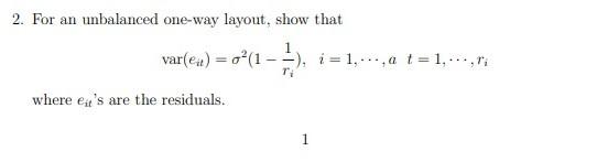 Solved 2. For an unbalanced one-way layout, show that | Chegg.com