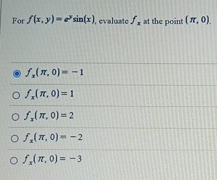 Solved For f(x,y)=eysin(x), ﻿evaluate fx ﻿at the point | Chegg.com