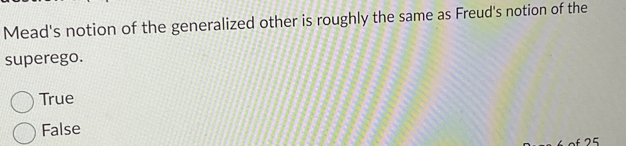 Solved Mead's notion of the generalized other is roughly the | Chegg.com