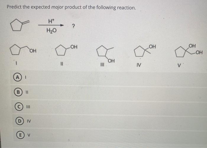 Solved Predict the expected major product(s) of the | Chegg.com