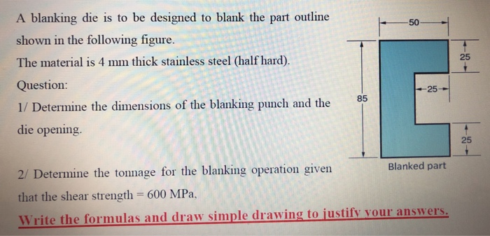 Solved 50 A blanking die is to be designed to blank the part | Chegg.com