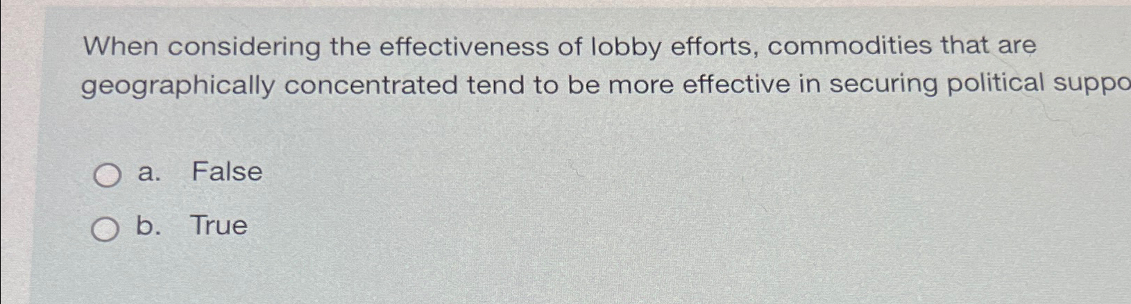 Solved When considering the effectiveness of lobby efforts, | Chegg.com