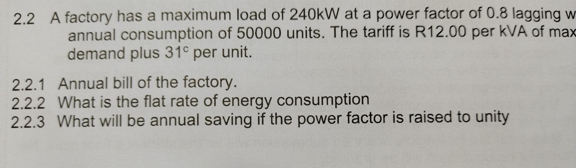 Solved 2.2 A factory has a maximum load of 240kW at a power | Chegg.com