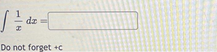 Solved Do not forget +c | Chegg.com