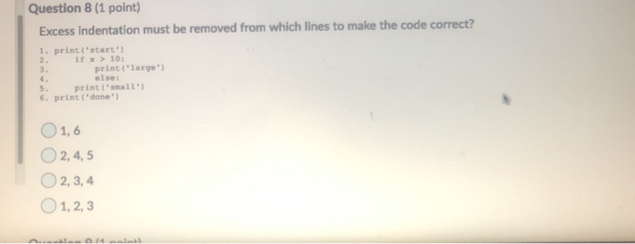 Solved Question 8 1 Point Excess Indentation Must Be