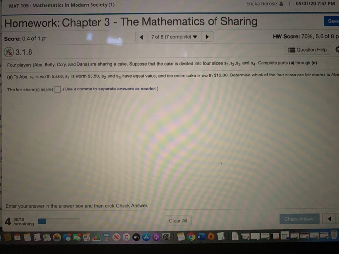 Solved MAT 105 - Mathematics in Modern Society (1) Ericka | Chegg.com