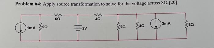 Solved Problem \#4: Apply source transformation to solve for | Chegg.com