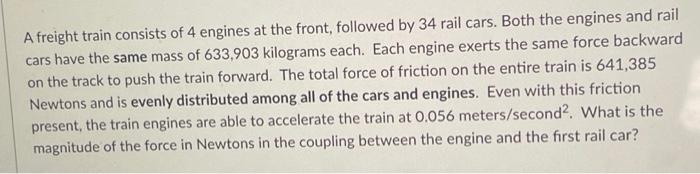 Solved A freight train consists of 4 engines at the front, | Chegg.com