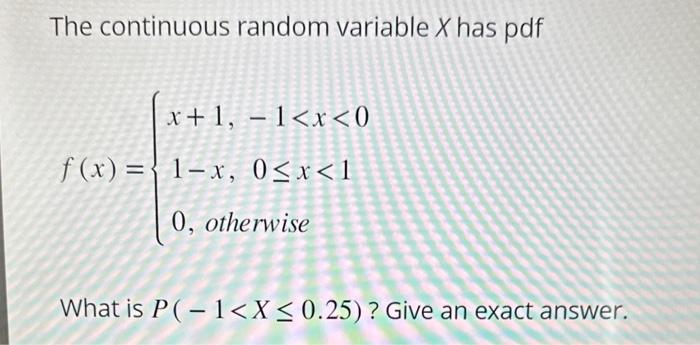 Solved The continuous random variable X has pdf | Chegg.com