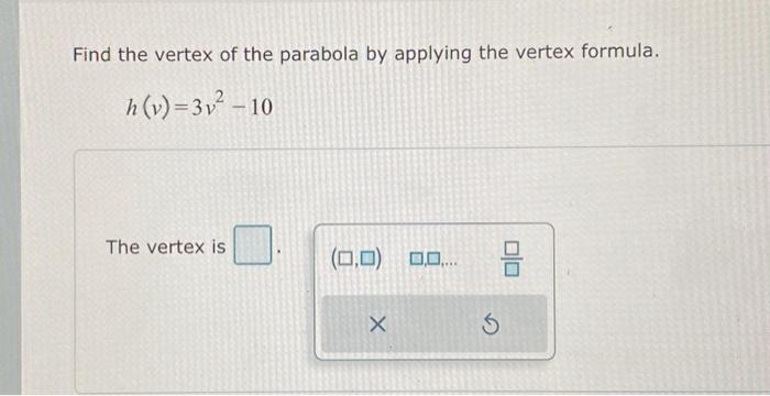 Solved Find the vertex of the parabola by applying the | Chegg.com