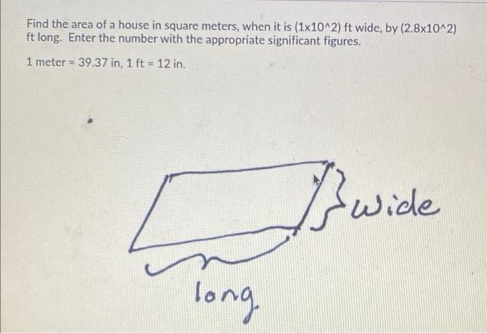 Solved Find the area of a house in square meters, when it is | Chegg.com